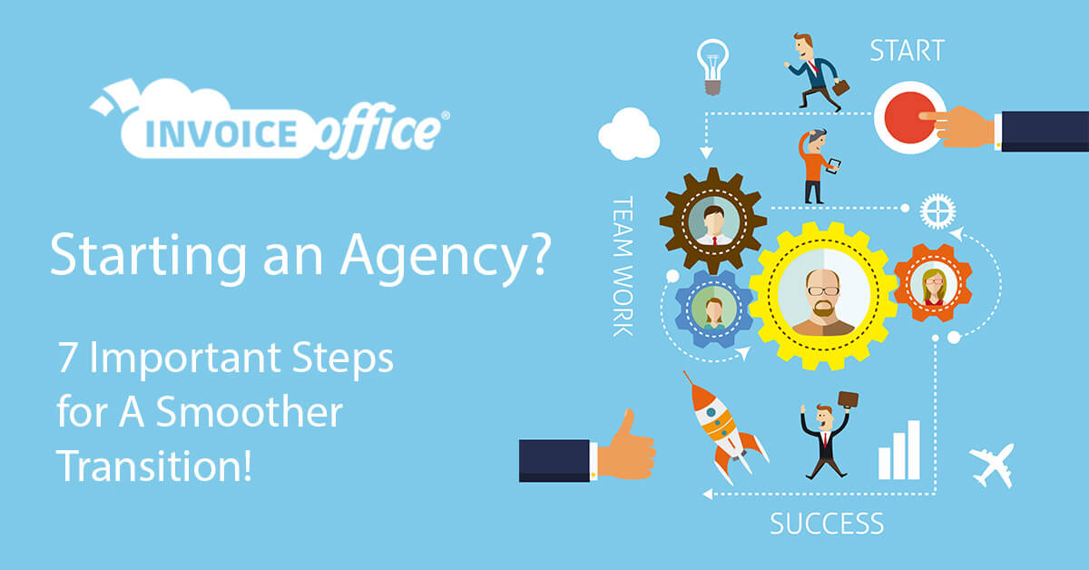 Starting an Agency? 7 Important Steps for A Smoother Transition