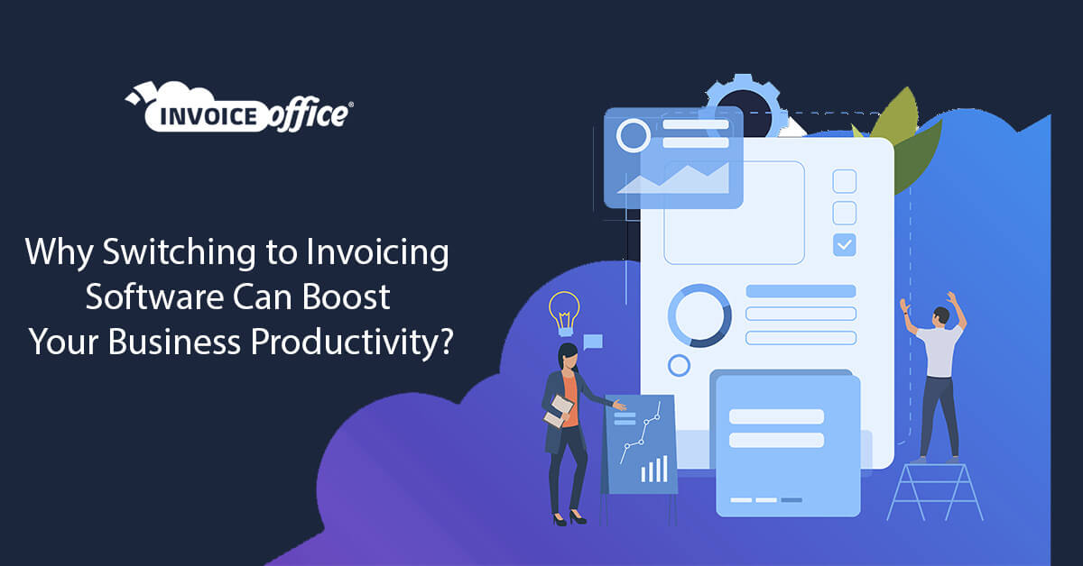 Boost Business Productivity With Invoicing Software