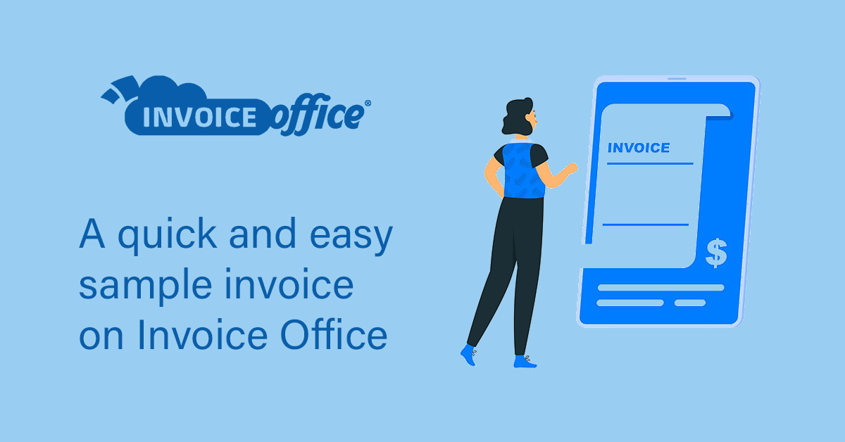 Easily and Quickly Create a sample invoice | Invoice Office