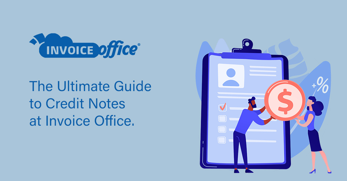 The Ultimate Guide To Credit Notes | Invoice Office